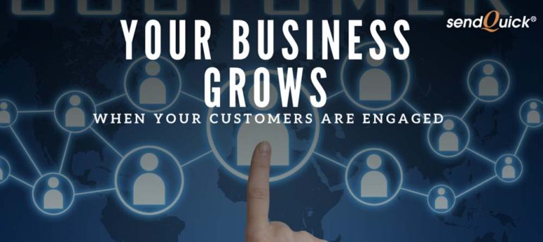 Customer Engagement To Grow Your Business | SendQuick